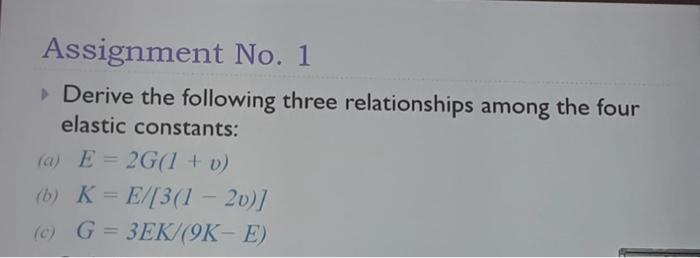 Solved Ass1gnment No. 1 Derive the following three | Chegg.com