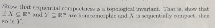 Solved Show That Sequential Compactness Is A Topological
