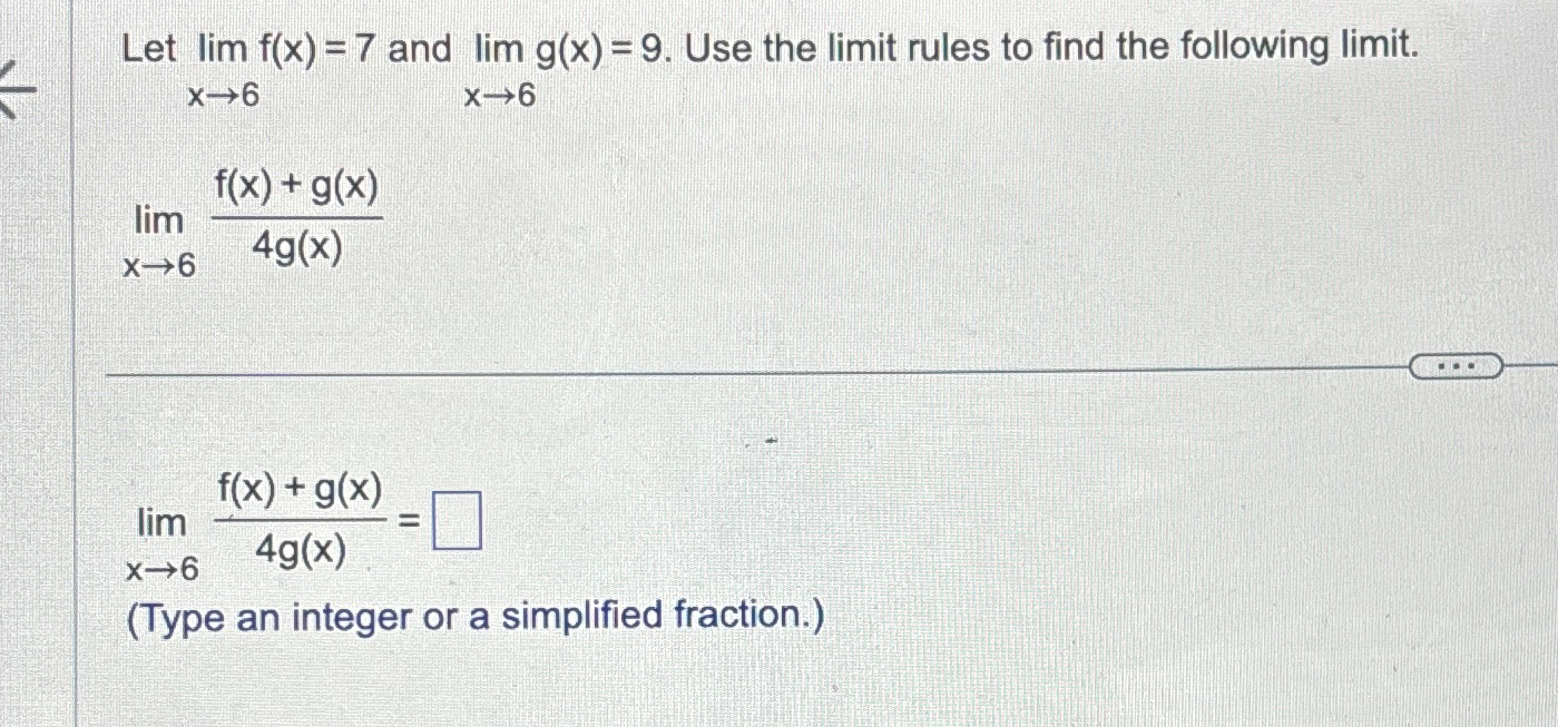 Solved Let limx→6f(x)=7 ﻿and limx→6g(x)=9. ﻿Use the limit | Chegg.com
