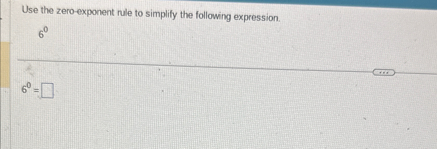 Solved Use the zero-exponent rule to simplify the following | Chegg.com