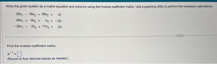 Solved Write The Given System As A Matrix Equation And Solve 8522