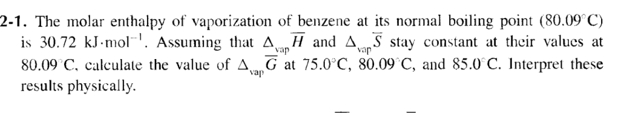 Solved 2-1. ﻿The molar enthalpy of vaporization of benzene | Chegg.com