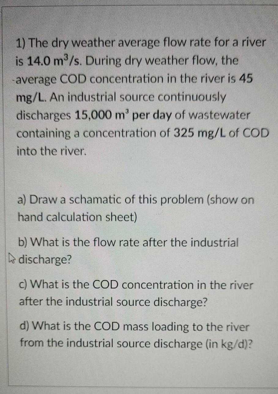 Solved 1) The dry weather average flow rate for a river is | Chegg.com