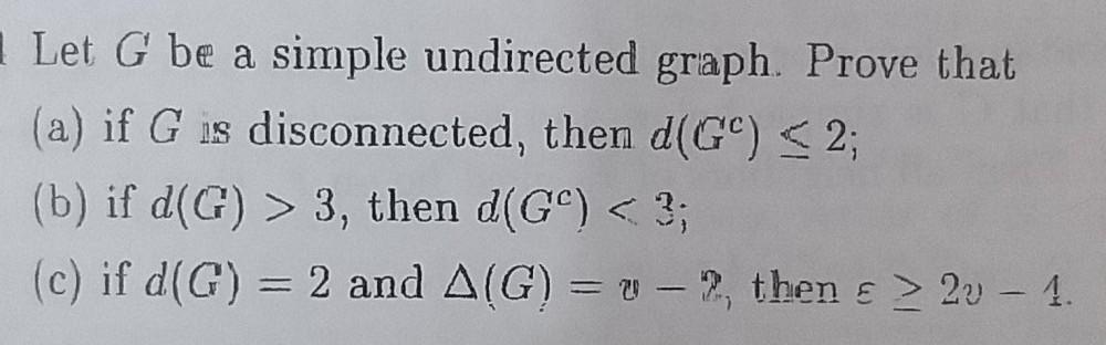 Solved Let G be a simple undirected graph. Prove that (a) if | Chegg.com
