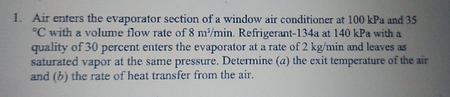 Solved 1. Air enters the evaporator section of a window air | Chegg.com
