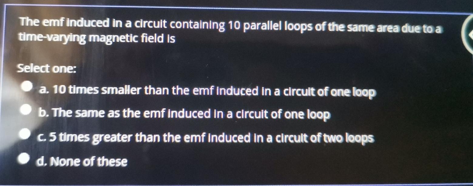Solved The emf induced in a circuit containing 10 parallel | Chegg.com