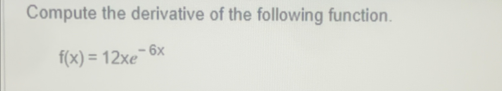 Solved Compute the derivative of the following | Chegg.com
