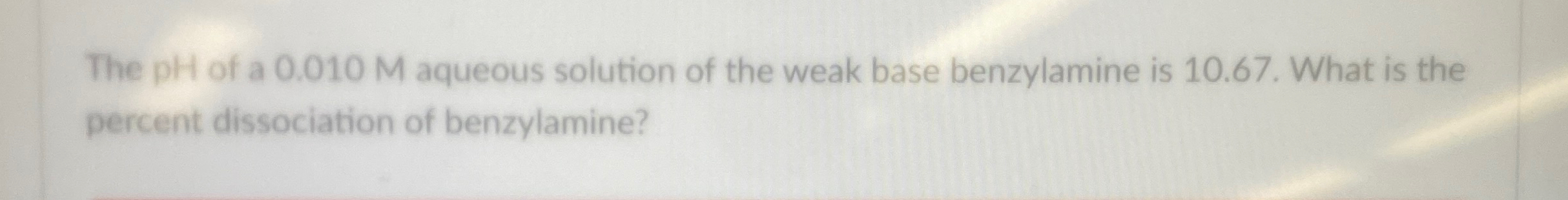 Solved The pH ﻿of a 0.010M ﻿aqueous solution of the weak | Chegg.com