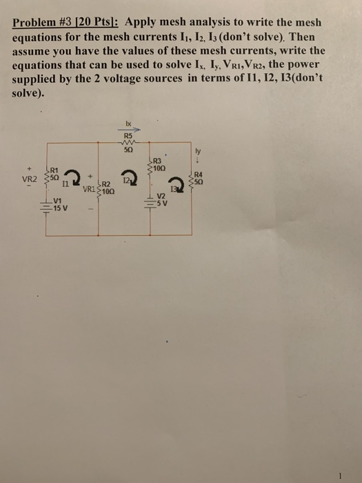 Solved Problem #3 [20 Pts : Apply mesh analysis to write the | Chegg.com