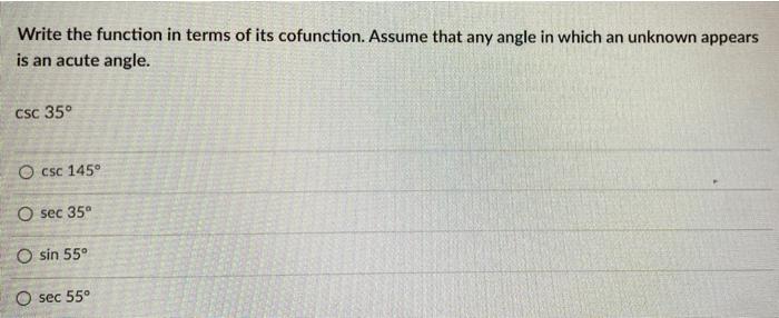 Solved Write The Function In Terms Of Its Cofunction Assume