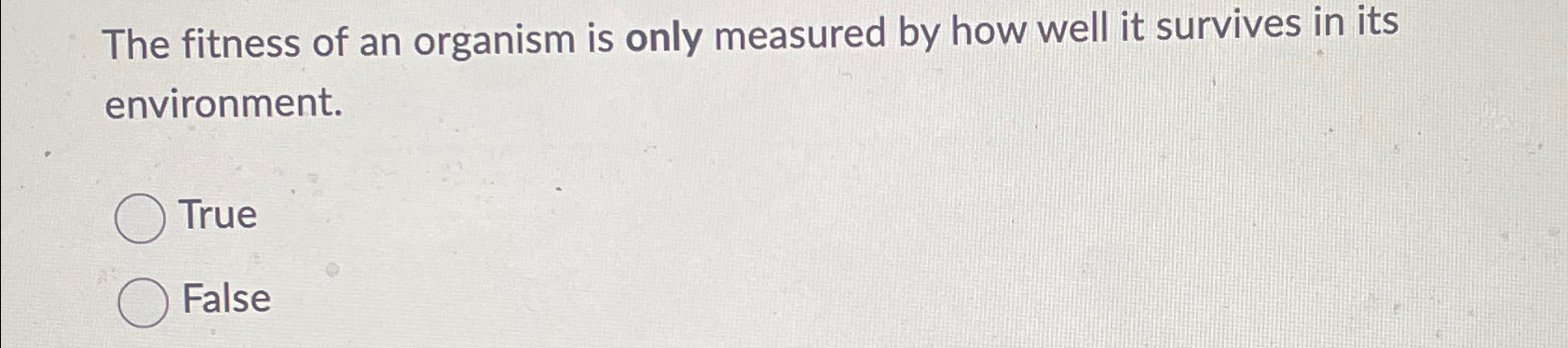 Solved The fitness of an organism is only measured by how | Chegg.com