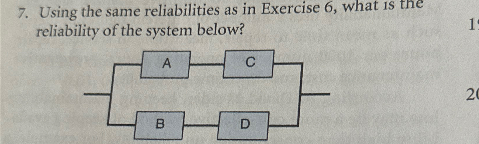 Solved Using the same reliabilities as in Exercise 6, ﻿what | Chegg.com