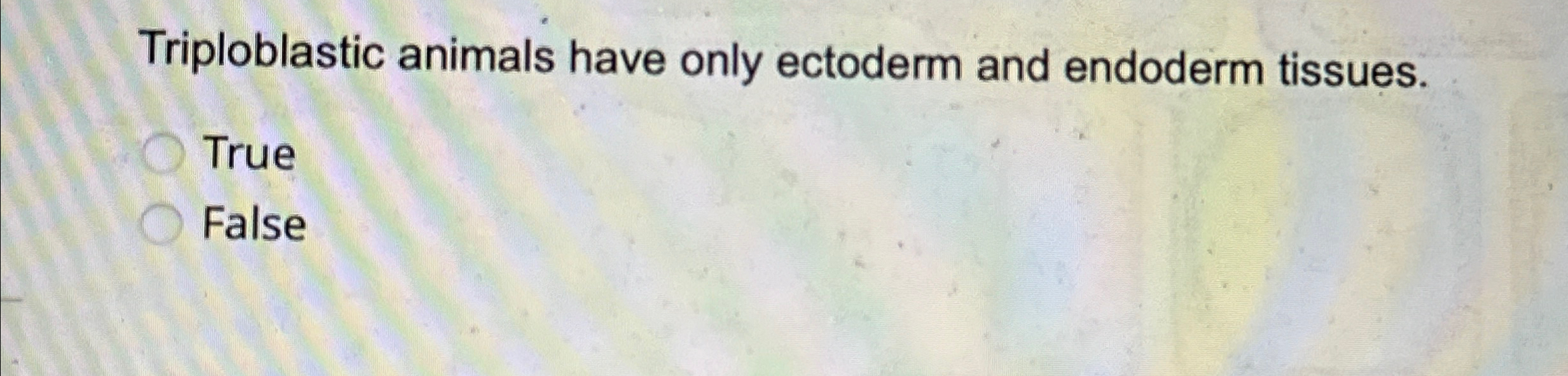Solved Triploblastic animals have only ectoderm and endoderm | Chegg.com