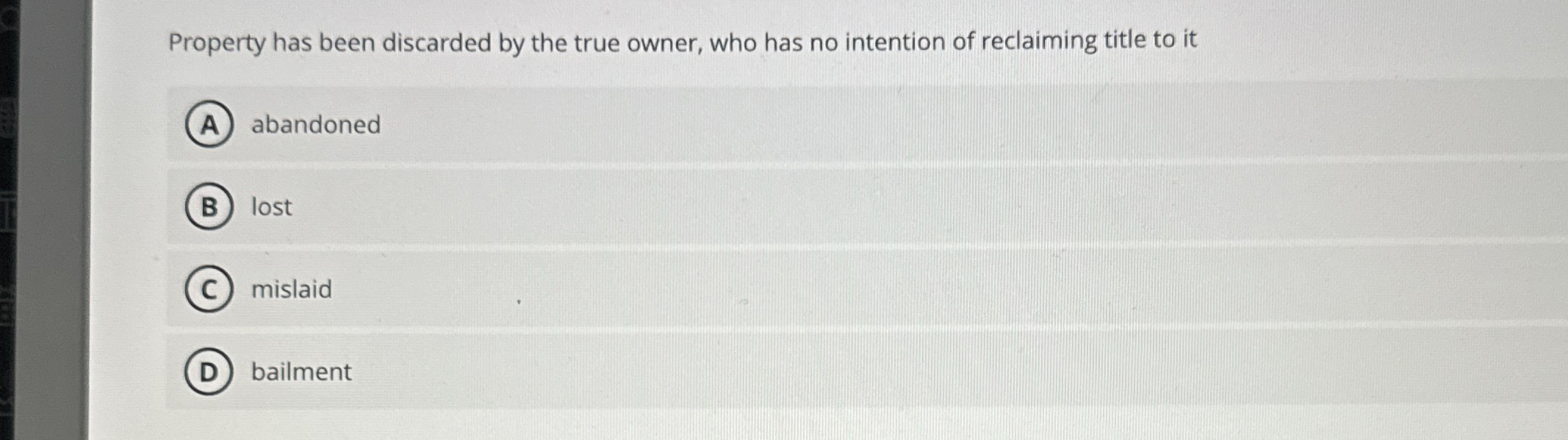 Solved Property has been discarded by the true owner, who | Chegg.com
