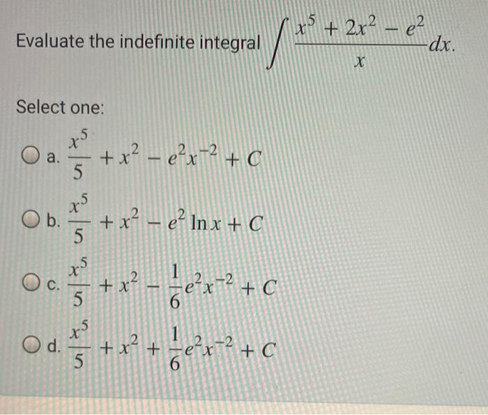 Solved 5 Evaluate the indefinite integral r> + 2x2 – el -dx. | Chegg.com