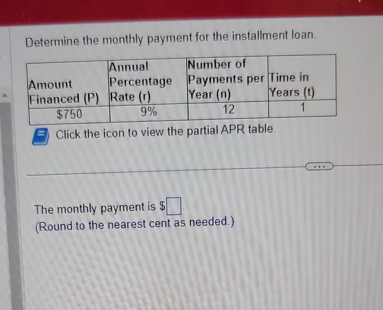 Solved Determine the monthly payment for the installment | Chegg.com