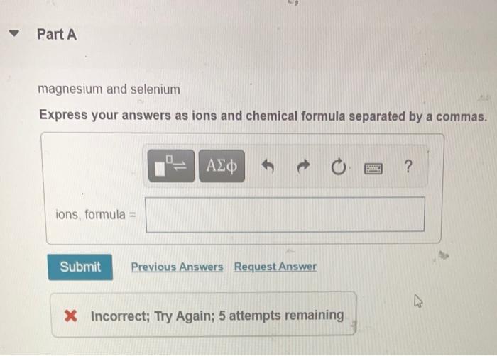 Solved Part A magnesium and selenium Express your answers as | Chegg.com