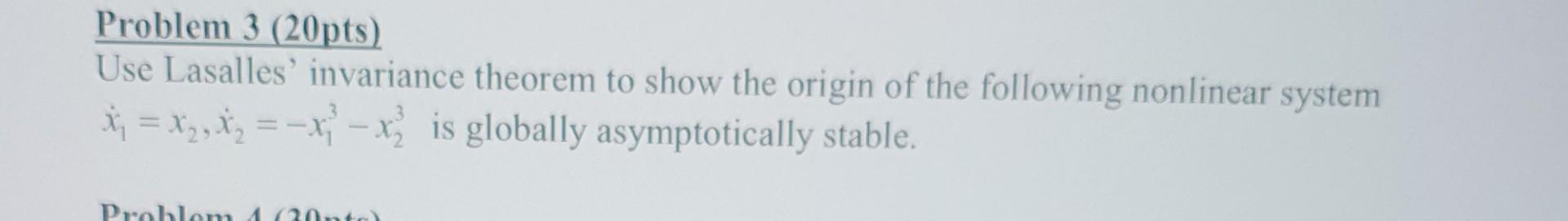 Solved Use Lasalles' invariance theorem to show the origin | Chegg.com