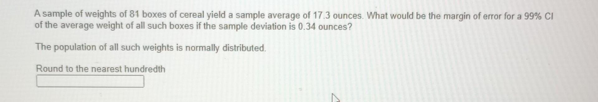Solved A sample of weights of 81 boxes of cereal yield a | Chegg.com