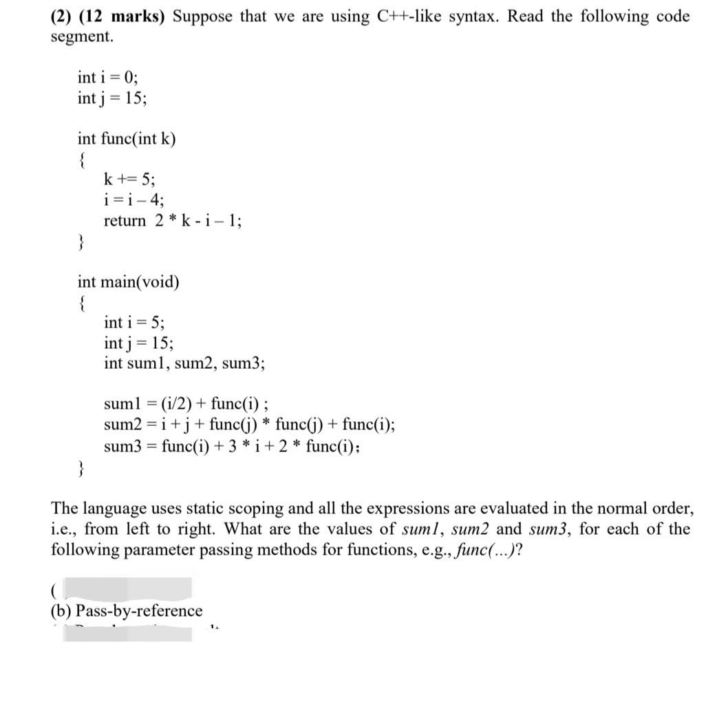 Solved (2) (12 marks) Suppose that we are using C++-like | Chegg.com