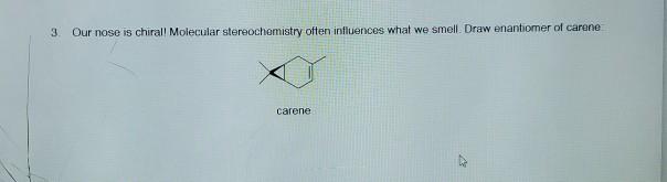 Solved 3 Our nose is chirall Molecular stereochemistry often | Chegg.com