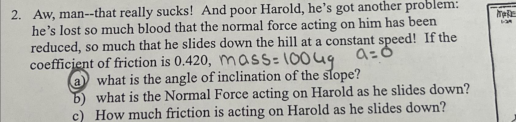 Solved Aw, ﻿man--that really sucks! And poor Harold, he's | Chegg.com