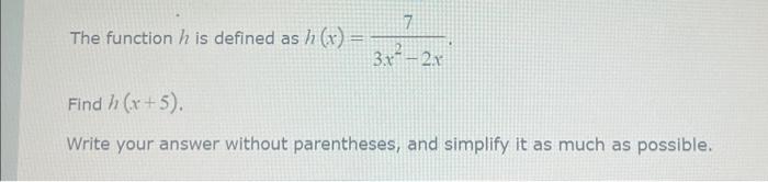 Solved The function h is defined as h (x) = 7 3x-2x Find h | Chegg.com