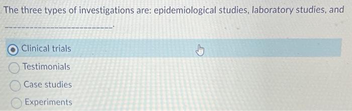 Solved The three types of investigations are: | Chegg.com