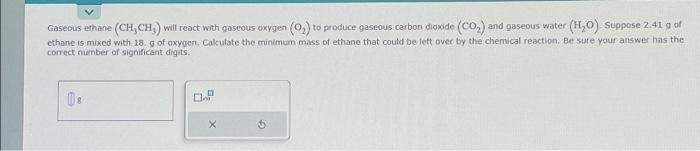 Solved Gaseous ethane (CH3 CH3) will react with gaseous | Chegg.com