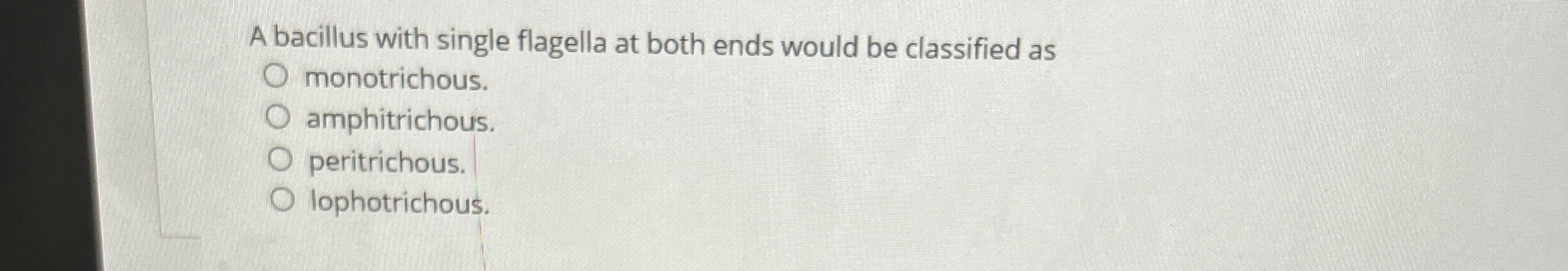 Solved A bacillus with single flagella at both ends would be | Chegg.com