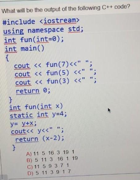Solved What will be the output of the following C++ code? | Chegg.com