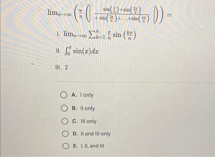 Solved limn→∞(nπ(∣+sin(n3π)+…+sin(nnπ)sin(nπ)+sin(n2π)∥))= | Chegg.com