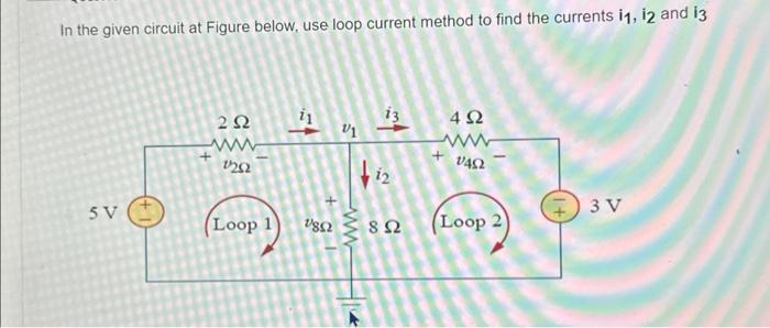 Solved In the given circuit at Figure below, use loop | Chegg.com