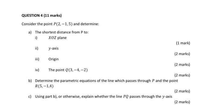 Solved QUESTION 4 (11 marks) Consider the point P(2,−1,5) | Chegg.com Solved QUESTION 4 (11 marks) Consider the point P(2,−1,5) | Chegg.com