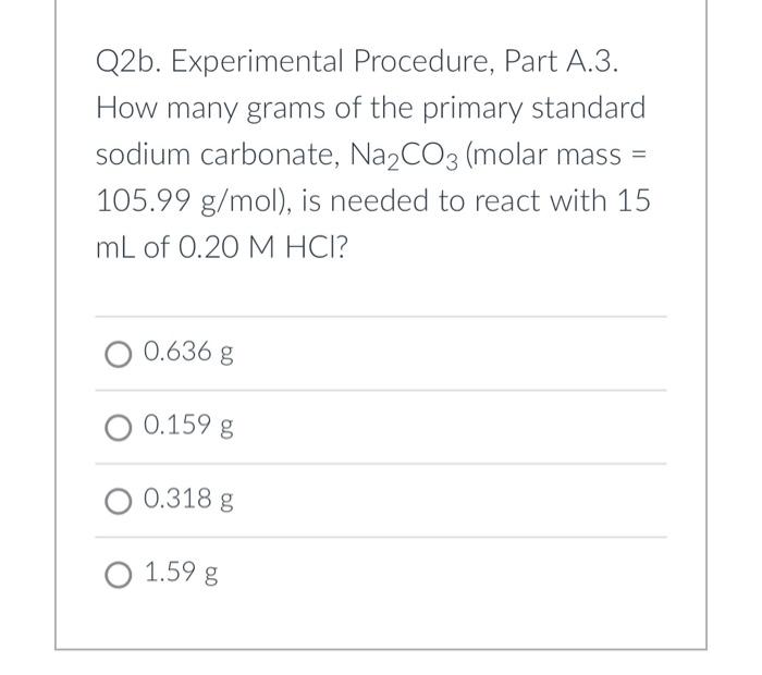 Solved Q2a. Experimental Procedure, Part A.2. Describe the | Chegg.com