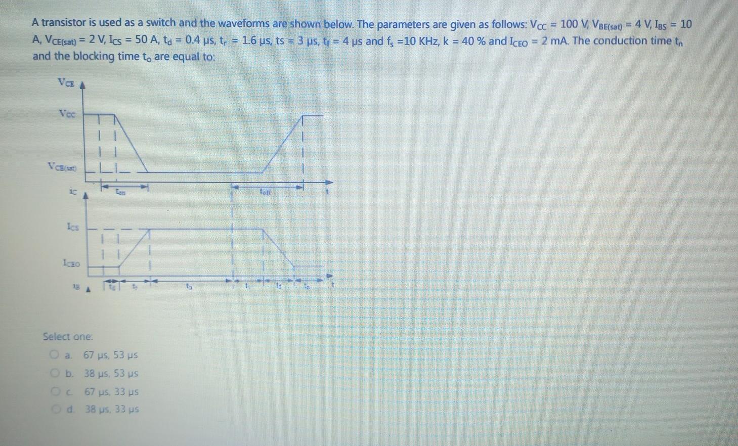 Solved A transistor is used as a switch and the waveforms | Chegg.com