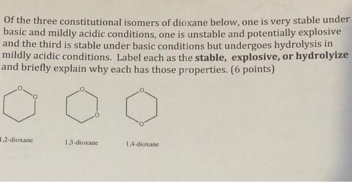Solved Of the three constitutional isomers of dioxane below, | Chegg.com