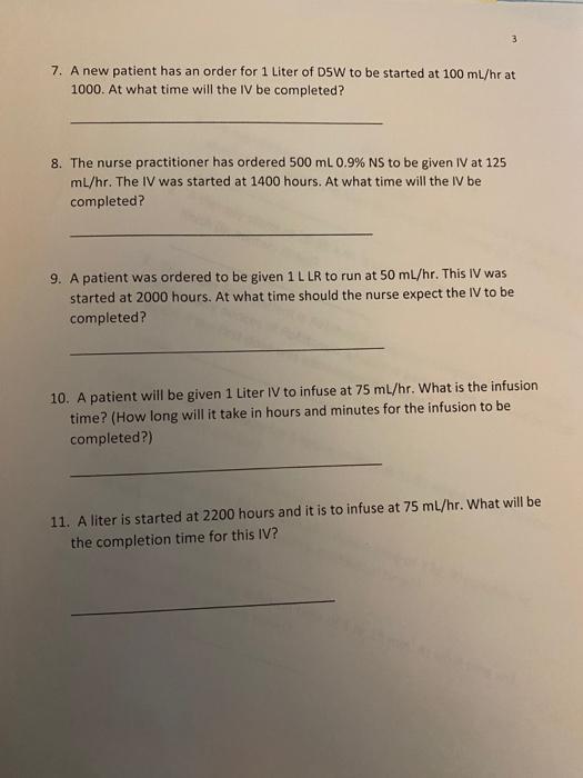 Solved 7. A new patient has an order for 1 Liter of D5W to | Chegg.com