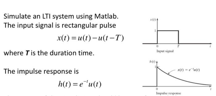 Solved x()+ Simulate an LTI system using Matlab. The input | Chegg.com