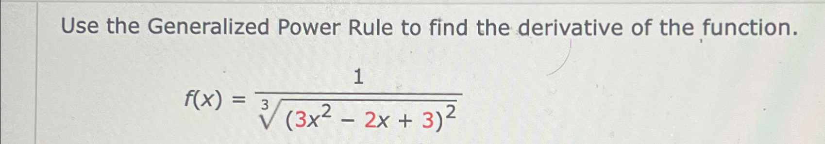 Solved Use the Generalized Power Rule to find the derivative | Chegg.com