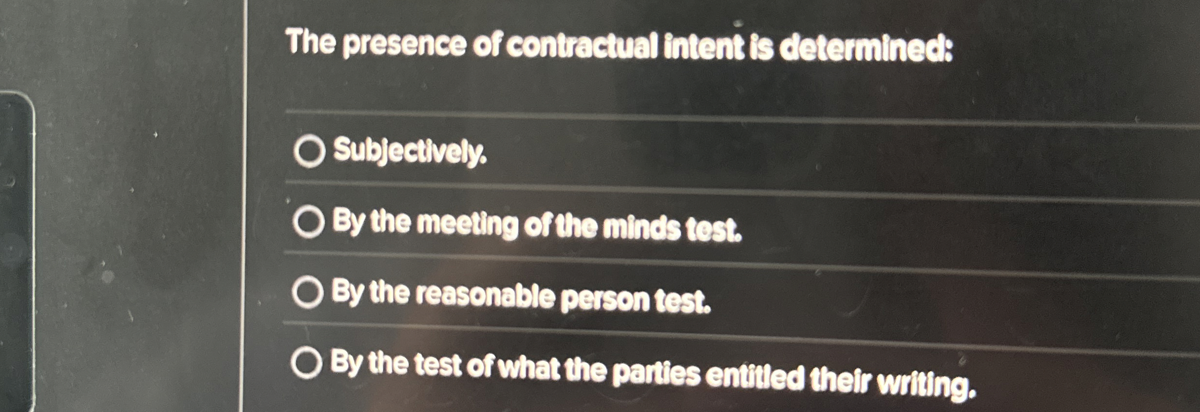Solved The presence of contractual intent is | Chegg.com