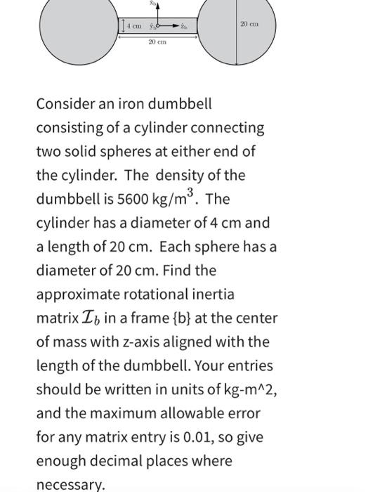 Solved Consider an iron dumbbell consisting of a cylinder | Chegg.com Solved Consider an iron dumbbell consisting of a cylinder | Chegg.com
