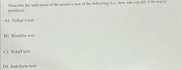 Solved Describe the indication of the positive test of the | Chegg.com