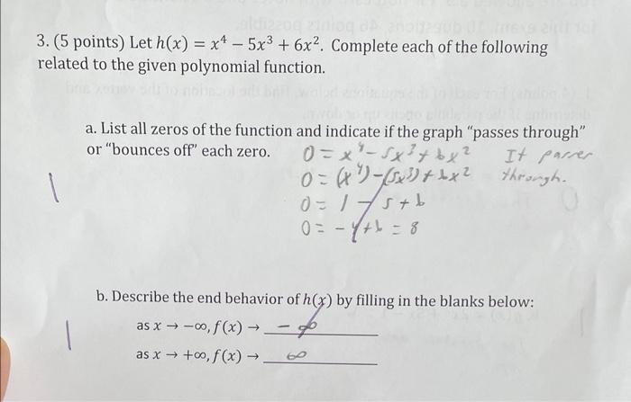 Solved 3. (5 points) Let h(x)=x4−5x3+6x2. Complete each of | Chegg.com
