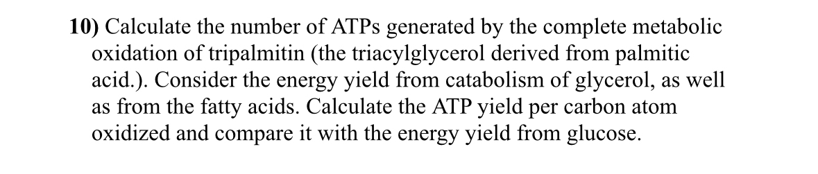 Solved Calculate the number of ATPs generated by the | Chegg.com