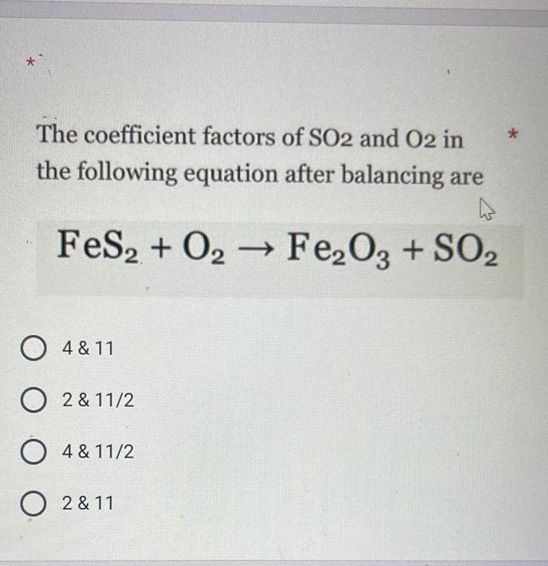 Solved The coefficient factors of SO2 ﻿and O2 ﻿in the | Chegg.com
