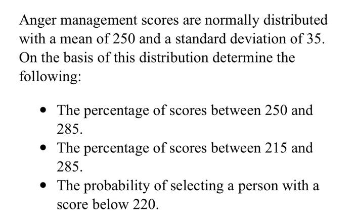 Solved Anger management scores are normally distributed with | Chegg.com