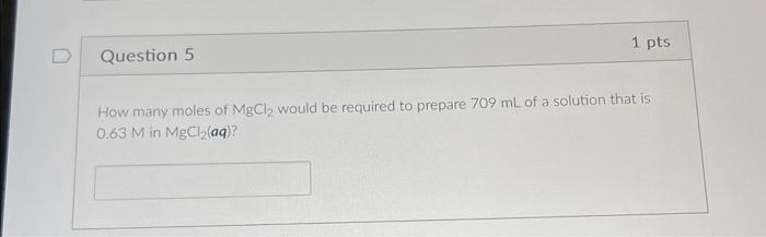 Solved How many moles of MgCl2 would be required to prepare | Chegg.com