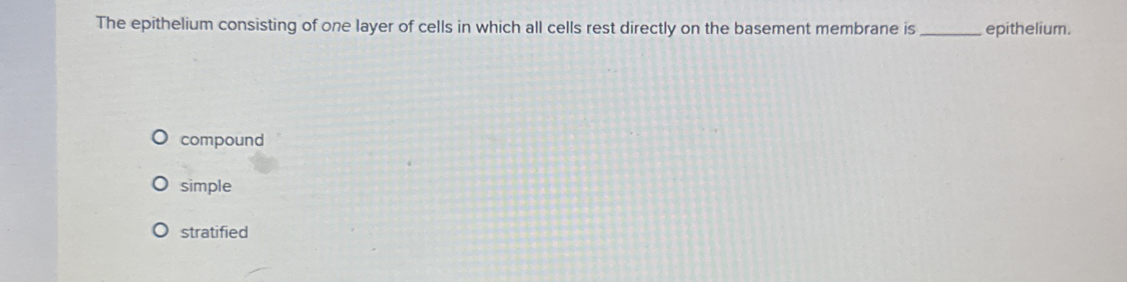 Solved The epithelium consisting of one layer of cells in | Chegg.com