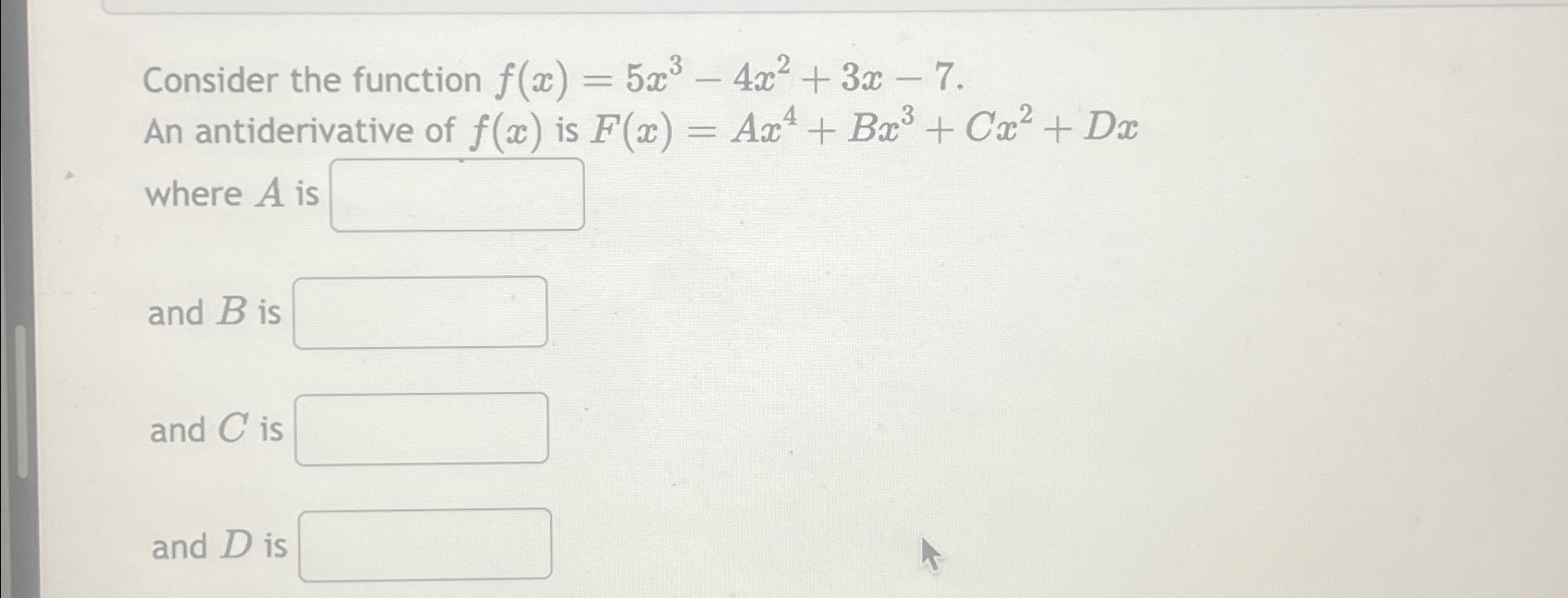 Solved Consider the function f(x)=5x3-4x2+3x-7.An | Chegg.com